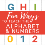 FUN WAYS TO TEACH THE ALPHABET + NUMBERS | The Cheeky Homemaker