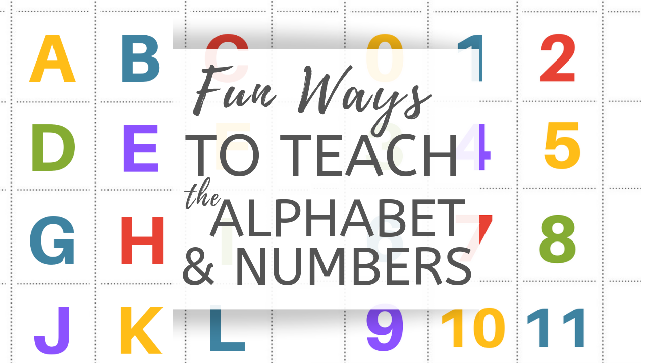 FUN WAYS TO TEACH THE ALPHABET NUMBERS The Cheeky Homemaker
